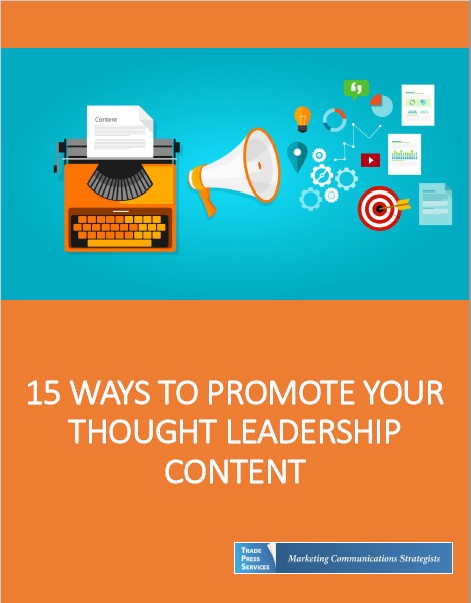 15 Ways to Promote Your Thought Leadership Content - Trade Press Services